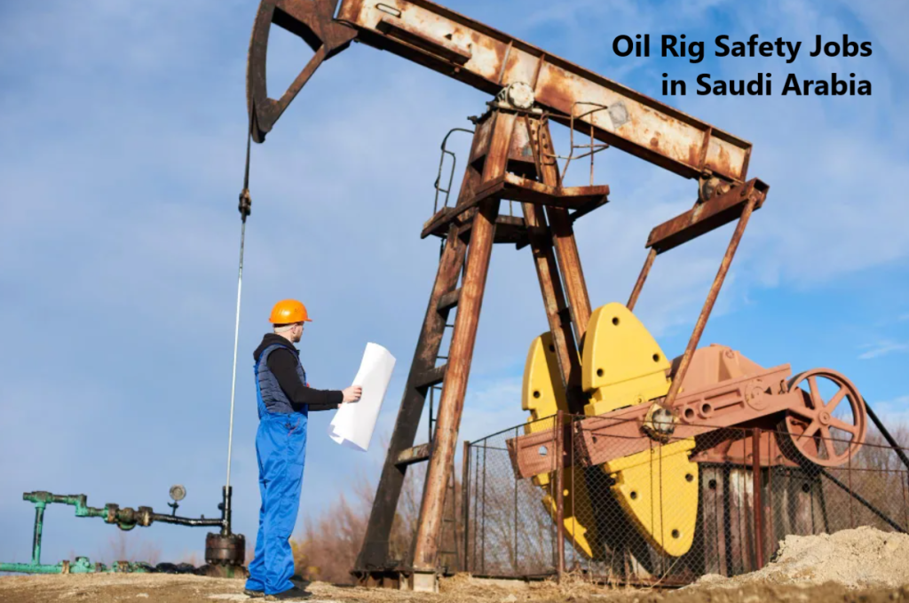 Oil Rig Safety Jobs in Saudi Arabia
