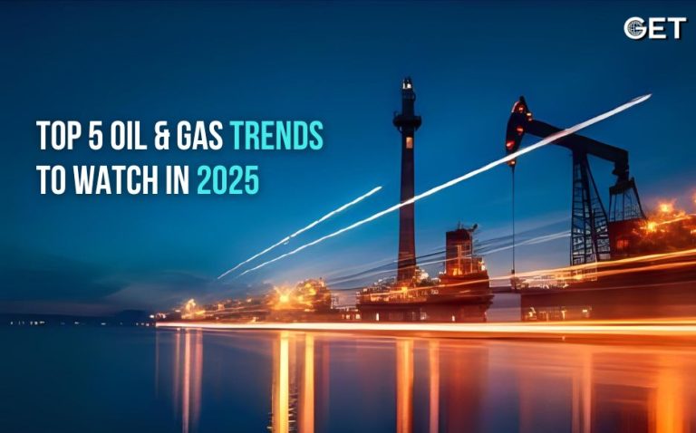 Key Oil and Gas Industry Trends Shaping 2025 and Beyond