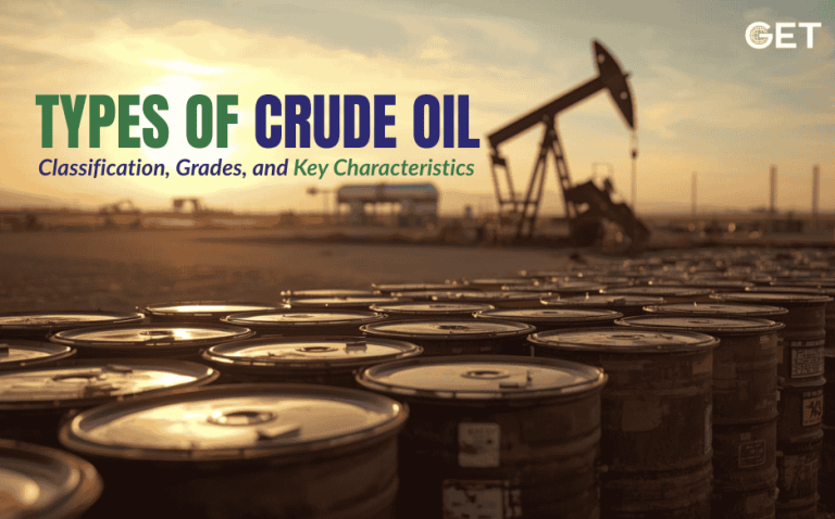 Types of Crude Oil Explained: Classification, Grades, and Key ...